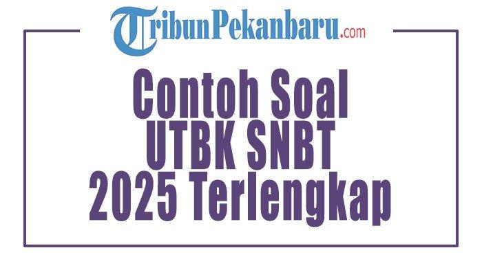 Contoh Soal Penalaran Matematika SNBT 2025, Penalaran Umum hingga Literasi UTBK ...