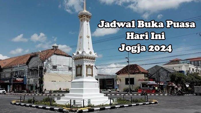 Jadwal Buka Puasa Hari Ini Jogja 2024 Lengkap dengan Link PDF Jadwal Buka Imsak Yoyakarta 12 ...