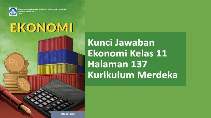 Kunci Jawaban Ekonomi Kelas 11 Halaman 139 Kurikulum Merdeka Lembar Aktivitas 11 ...
