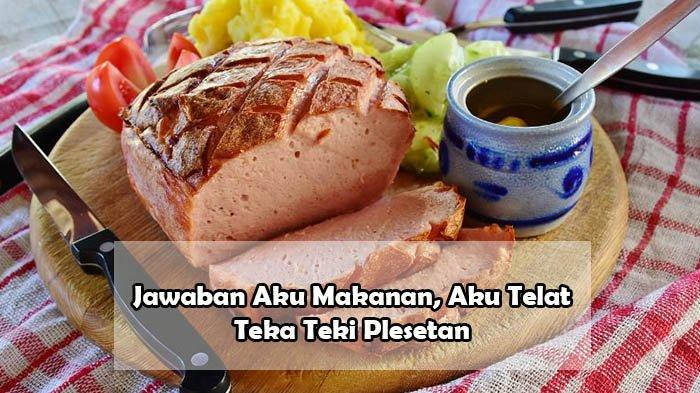 Jawaban Aku Makanan , Aku Telat , Tebak tebakan Plesetan untuk Joke ...