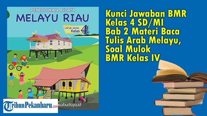 Kunci Jawaban BMR Kelas 4 SD/MI Bab 2 Materi Baca Tulis Arab Melayu ...