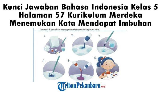 Kunci Jawaban Bahasa Indonesia Kelas 5 Halaman 58 Kurikulum Merdeka ...