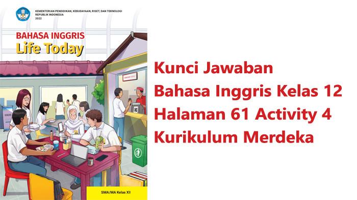 Kunci Jawaban Bahasa Inggris Kelas 12 Halaman 61 Activity 4 Listen To ...