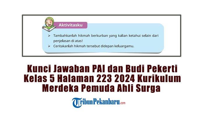 Kunci Jawaban PAI dan Budi Pekerti Kelas 5 Halaman 223 2024 Kurikulum Merdeka Pemuda Ahli Surga ...