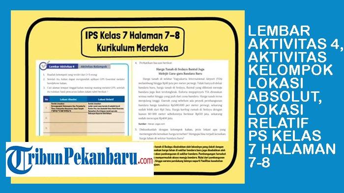 Kunci Jawaban Halaman 7-8 IPS Kelas 7 Lembar Aktivitas 4, Aktivitas Kelompok, Lokasi Absolut ...