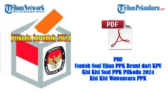 PDF Contoh Soal Ujian PPK Resmi dari KPU dan Kisi Kisi Soal PPK Pilkada 2024 serta Wawancara ...