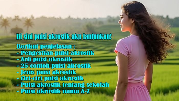 Pengertian atau Arti Puisi Akrostik dan 25 Contoh Puisi Akrostik serta ...