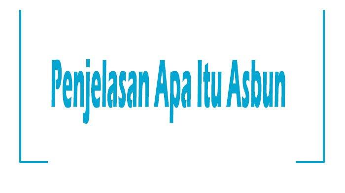 Penjelasan Asbun Artinya dalam Bahasa Gaul, Prilaku yang Harus ...