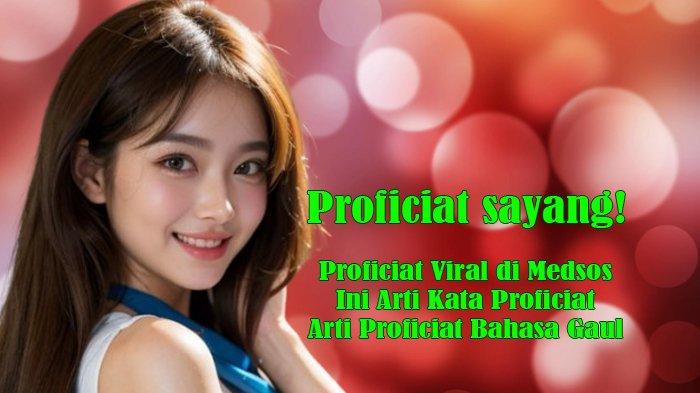 Proficiat Viral di Medsos, Ini Arti Kata Proficiat dan Arti Proficiat ...