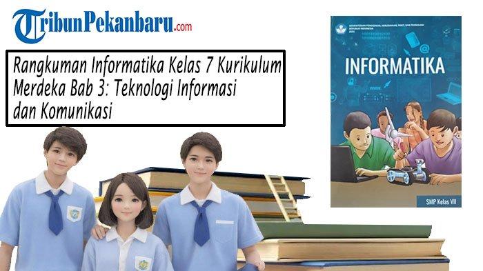 Rangkuman Informatika Kelas 7 Kurikulum Merdeka Bab 3: Teknologi Informasi dan Komunikasi ...