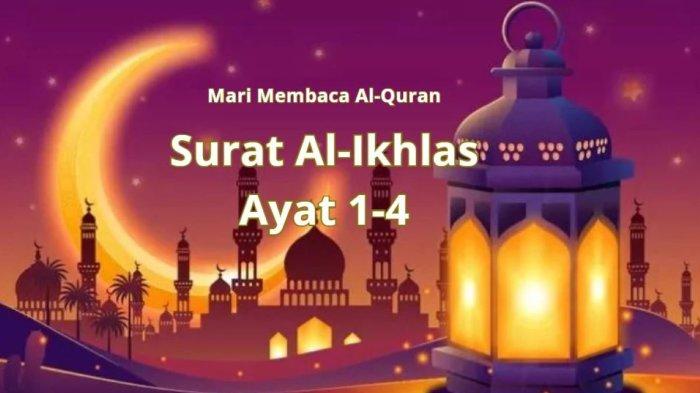 Al-Quran Digital: Surat Al-Ikhlas Ayat 1-4 Lengkap Arab, Latin ...