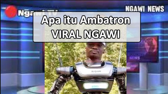 Apa Itu Ambatron di Ngawi? Robot Ambraton Viral Tiktok, Video CCTV ...