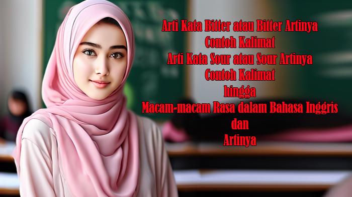 Arti Kata Bitter dan Arti Kata Sour atau artinya dan Contoh Kalimat ...