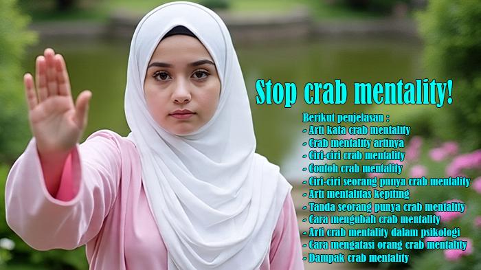 Arti Kata Crab Mentality atau Crab Mentality Artinya dan Ciri-ciri, Contoh, Dampak, Cara ...