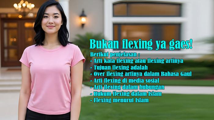 Arti Kata Flexing atau Flexing Artinya dan Tujuan Flexing Adalah serta Over Flexing Artinya ...