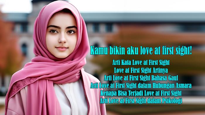 Arti Kata Love at First Sight dan Artinya serta Arti Bahasa Gaul dan Hubungan Asmara dan ...