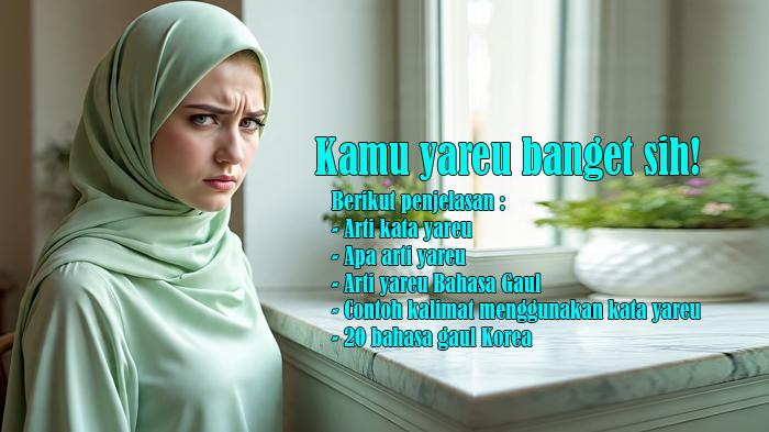 Arti Kata Yareu atau Apa Arti Yareu - Arti Yareu Bahasa Gaul - Contoh ...