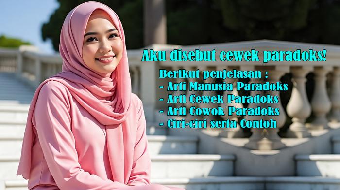 Arti Manusia Paradoks dan Arti Cewek Paradoks serta Arti Cowok Paradoks ...