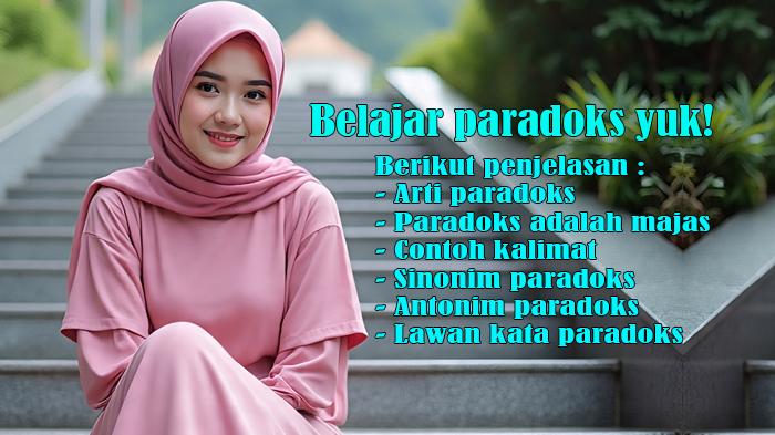 Arti Paradoks dan Paradoks Adalah Majas dan Contoh serta Sinonim ...