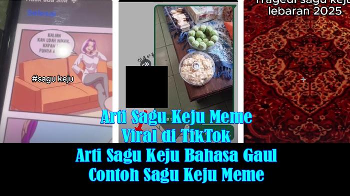 Arti Sagu Keju Meme yang Viral di TikTok dan Arti Sagu Keju Bahasa Gaul serta Contoh Sagu Keju ...