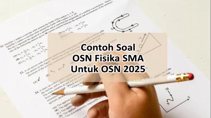 Contoh Soal OSN Fisika SMA dan Jawaban Untuk Olimpiade Sains Nasional ...