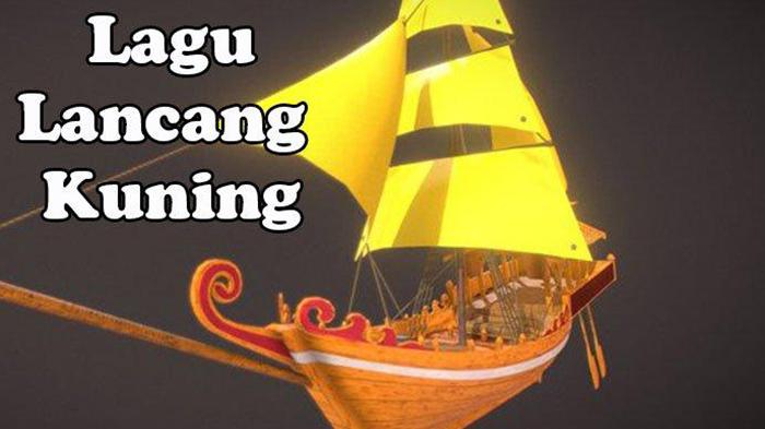 Lirik Lagu Lancang Kuning, Pencipta dan yang Mempopulerkan Lagu Lancang Kuning - Tribunpekanbaru.com