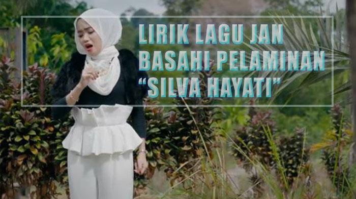 Lirik Lagu Minang Jan Basahi Palaminan, Lagu Haru yang Menyentuh Hati dari Silva Hayati ...