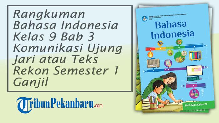 Rangkuman Bahasa Indonesia Kelas 9 Bab 3 Komunikasi Ujung Jari atau ...