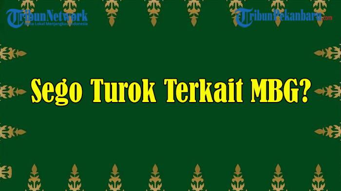 Terkait MBG? Ini Arti Kata Sego Turok, Sego Turok Artinya, Apa Arti ...