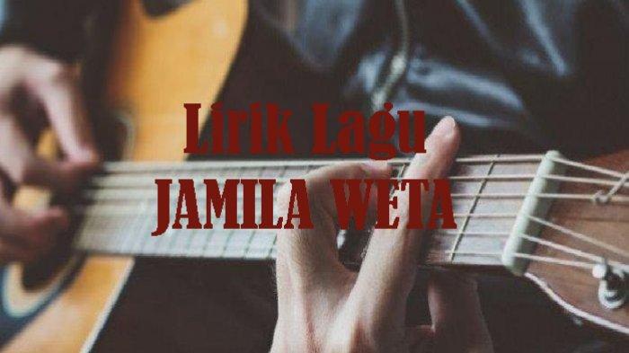 Lirik Lagu Jamila Weta, Lagu Daerah Ende NTT - Tribunpontianak.co.id