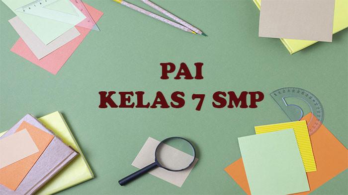 50 Soal dan Jawaban PTS PAI Kelas 7 SMP Semester Ganjil Kurikulum Merdeka Tahun 2025 ...