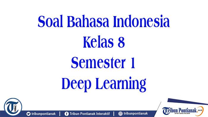 JAWABAN Soal Bahasa Indonesia Kelas 8 SMP/MTs Pilihan Ganda dan Essay UTS/PAS - Tribunpontianak ...
