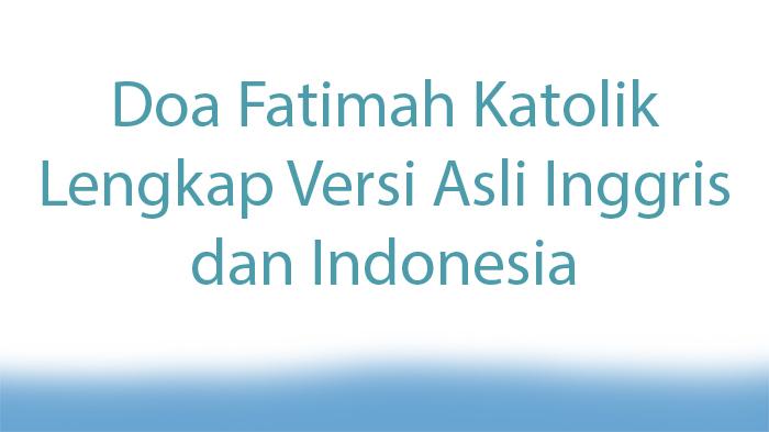 Doa Fatimah Katolik Lengkap Versi Asli Inggris dan Indonesia ...