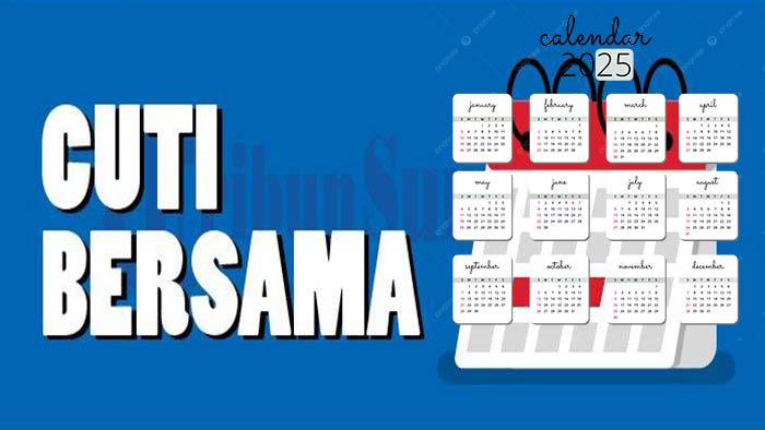 Kalender 2025 Libur Nasional dan Cuti Bersama Idul Fitri, Lengkap ...