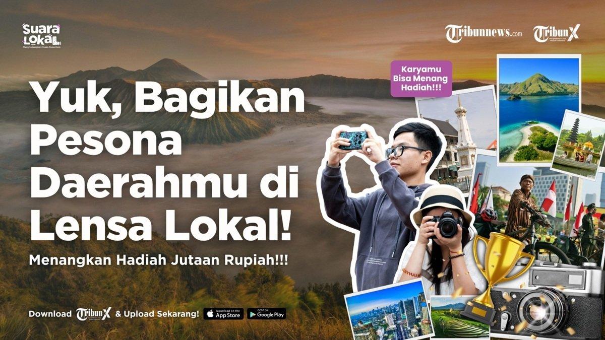 Suka Abadikan Momen? Saatnya Upload ke Lensa Lokal TribunX dan Menang ...