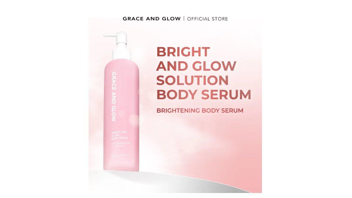 Review Lengkap Grace and Glow Bright and Glow Body Serum: Manfaat ...