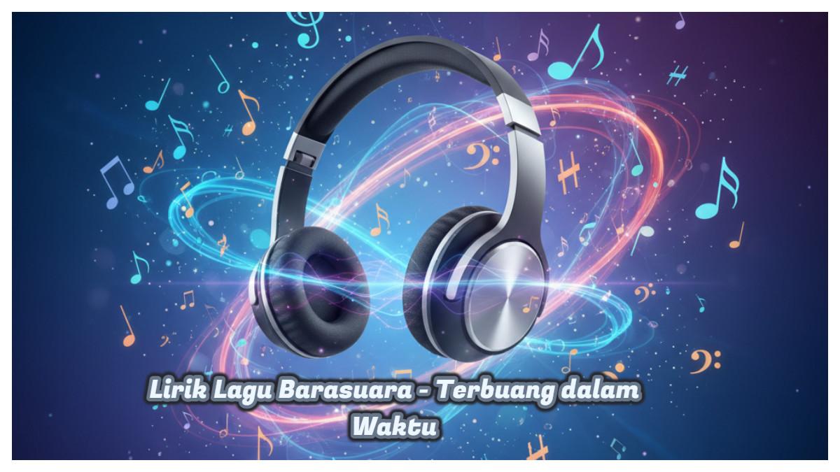 Berita Makna Lirik Lagu Terbuang dalam Waktu Terbaru Hari Ini ...