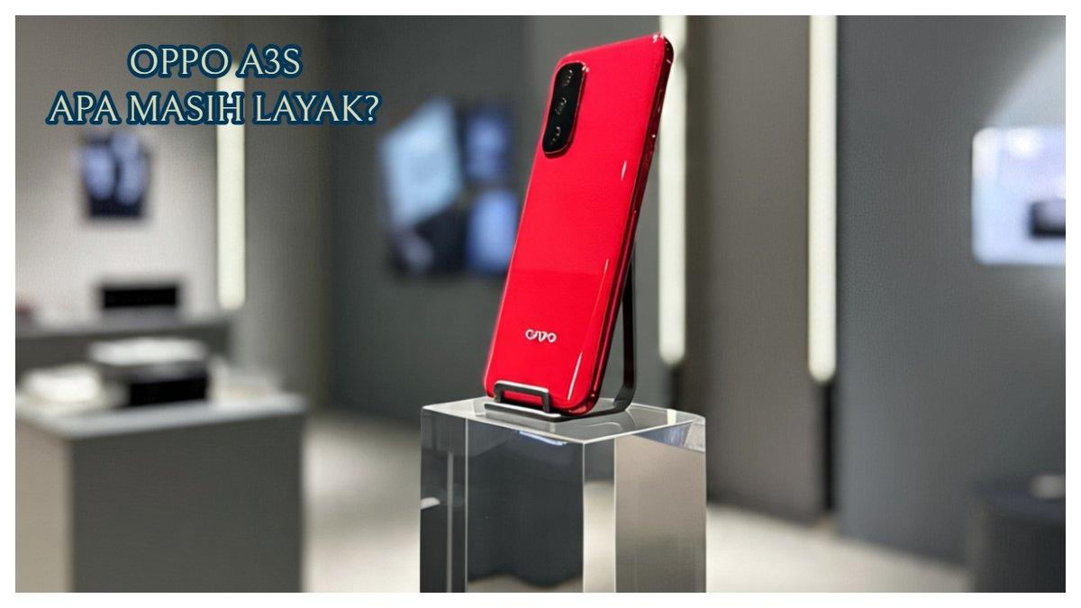 Spesifikasi dan Harga HP Oppo A3s, Masih layak digunakan di 2025? - TribunStyle.com