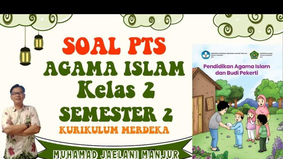 30 Soal Pilihan Ganda PTS PAI, Kunci Jawaban Pendidikan Agama Islam kelas 2 SD/MI Semester 2 ...