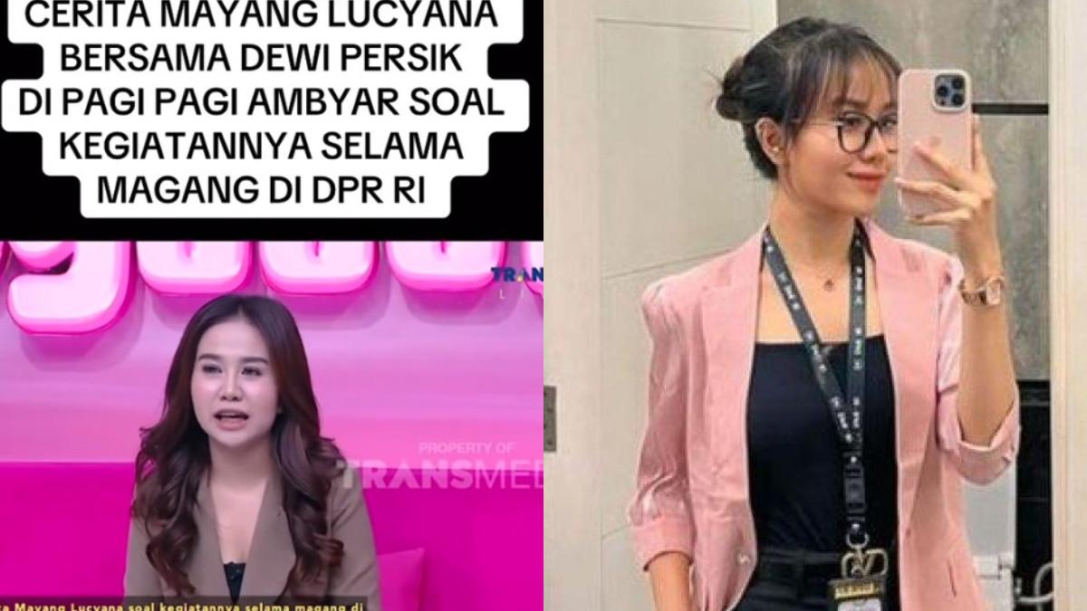 Pengalaman Mayang Lucyana Pernah Magang di DPR Bagian Keuangan, Spill Soal Gaji dan Tunjangan ...