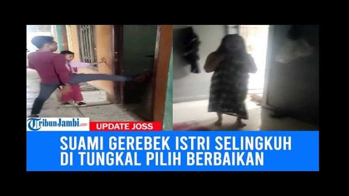 VIRAL Suami Pergoki Istri Lagi Tak Berbusana Bareng Selingkuhan di Jambi, Kini Legowo dan ...