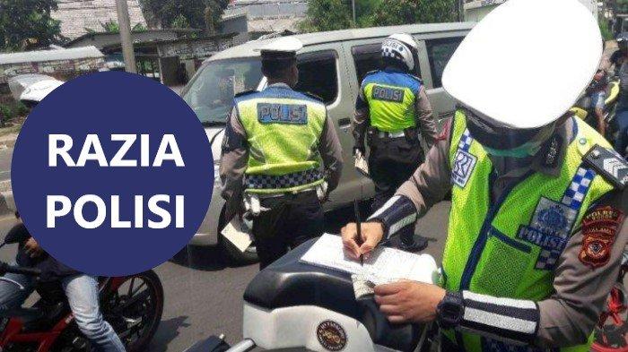 Polisi Razia Besar-besaran Mulai Hari ini, Simak Jenis Pelanggaran Disasar Operasi Keselamatan ...