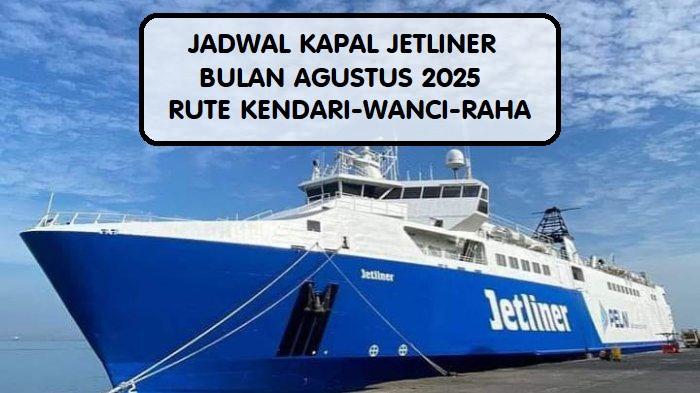 Jadwal Kapal Laut 5-15 Agustus 2025: Rute Kendari, Wanci dan Raha ...