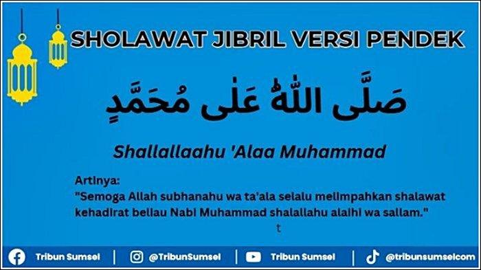 Bacaan Sholawat Jibril Pendek, Tulisan Arab Latin dan Terjemahan, Mahar Nikah Nabi Adam ...