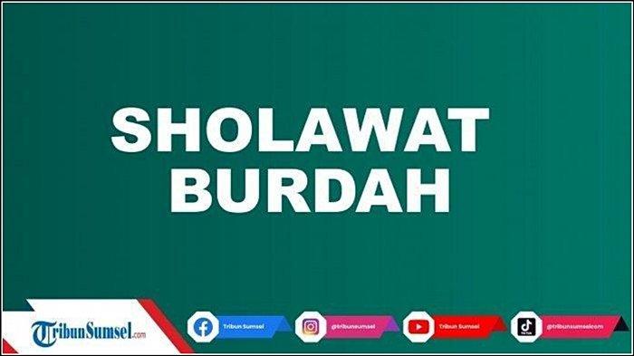 Teks Sholawat Burdah Full Lengkap Arab, Latin dan Arti, Mawlaya Salli ...
