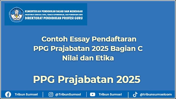 2 Contoh Essay Pendaftaran PPG Prajabatan 2025 Bagian C, Nilai dan ...