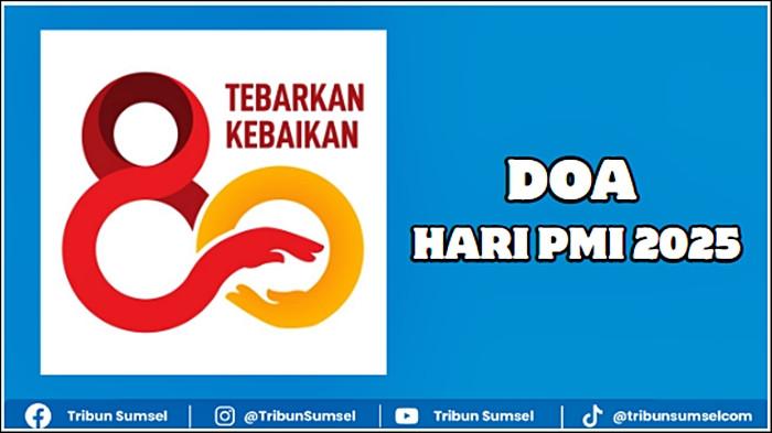 Doa HUT ke-80 Palang Merah Indonesia, Untuk Hari PMI 2025 pada 17 September - Tribunsumsel.com