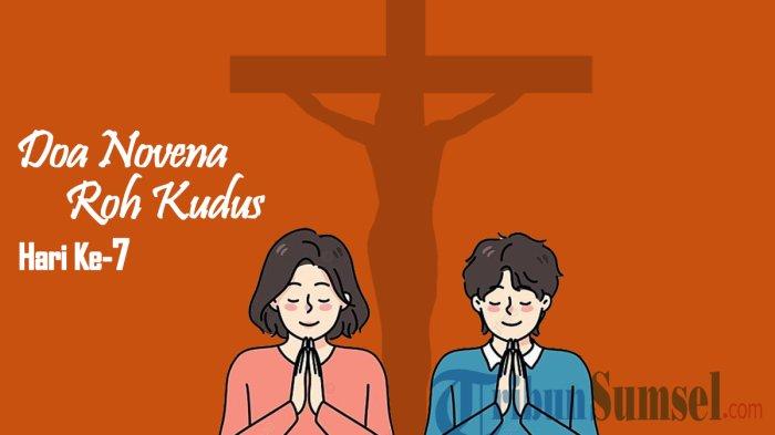 Doa Novena Roh Kudus Hari Ketujuh, 5 Juni 2025 Beserta Ujud Khusus Doa Rosario - Tribunsumsel.com