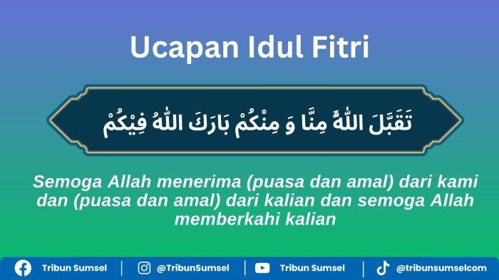 Arti Taqabbalallahu Minna wa Minkum Barakallah Fikum, Ucapan Doa ...