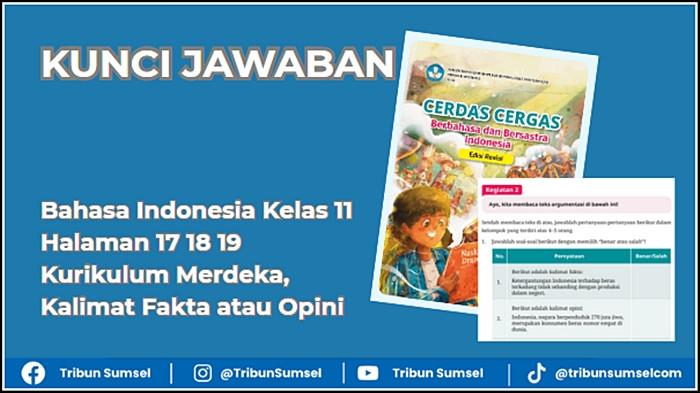 Kunci Jawaban Bahasa Indonesia Kelas 11 Halaman 17 18 19 Kurikulum Merdeka, Kalimat Fakta Atau ...